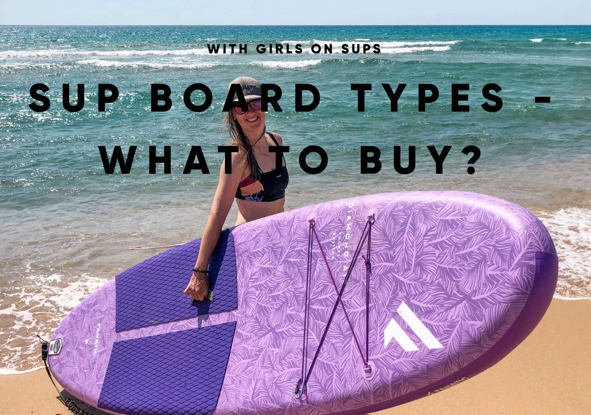 SUP BOARD TYPES - WHAT TO BUY?